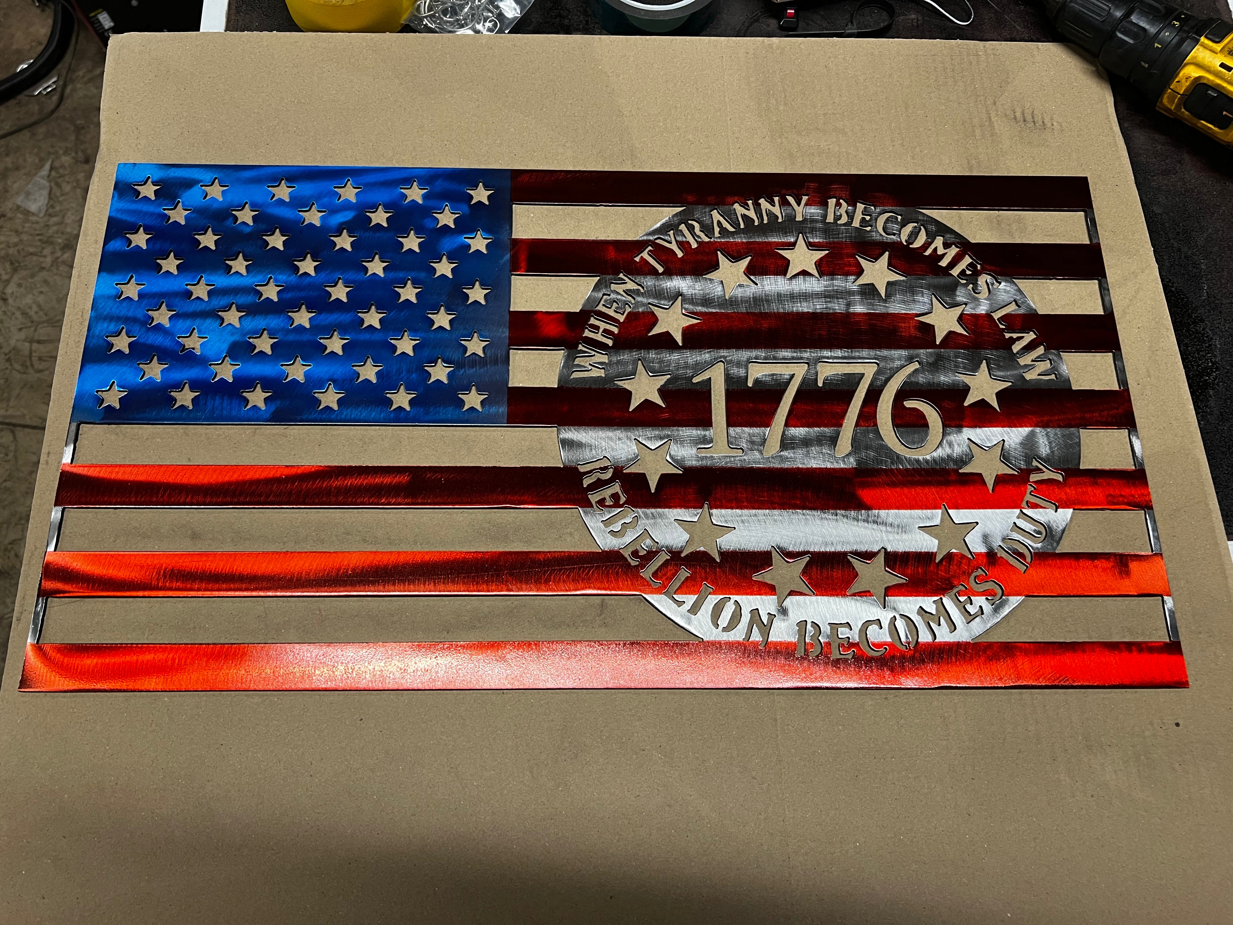 1776 When Tyranny Becomes Flag – TripleJMetalWorks